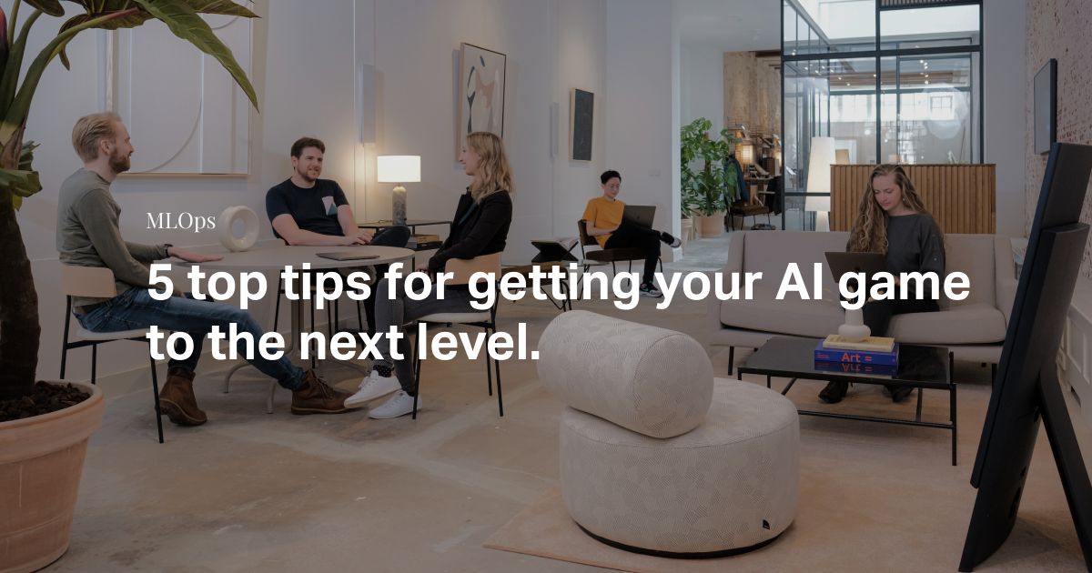 5 top tips for MLOps - Lifely